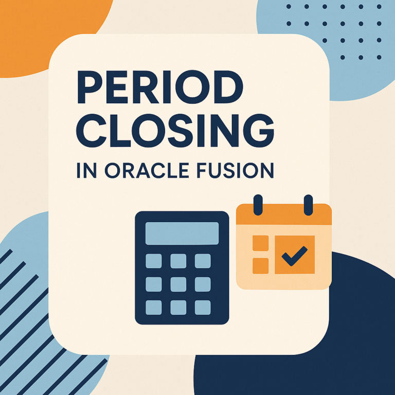 Period Closing in Oracle Fusion – Cloudare Blogs